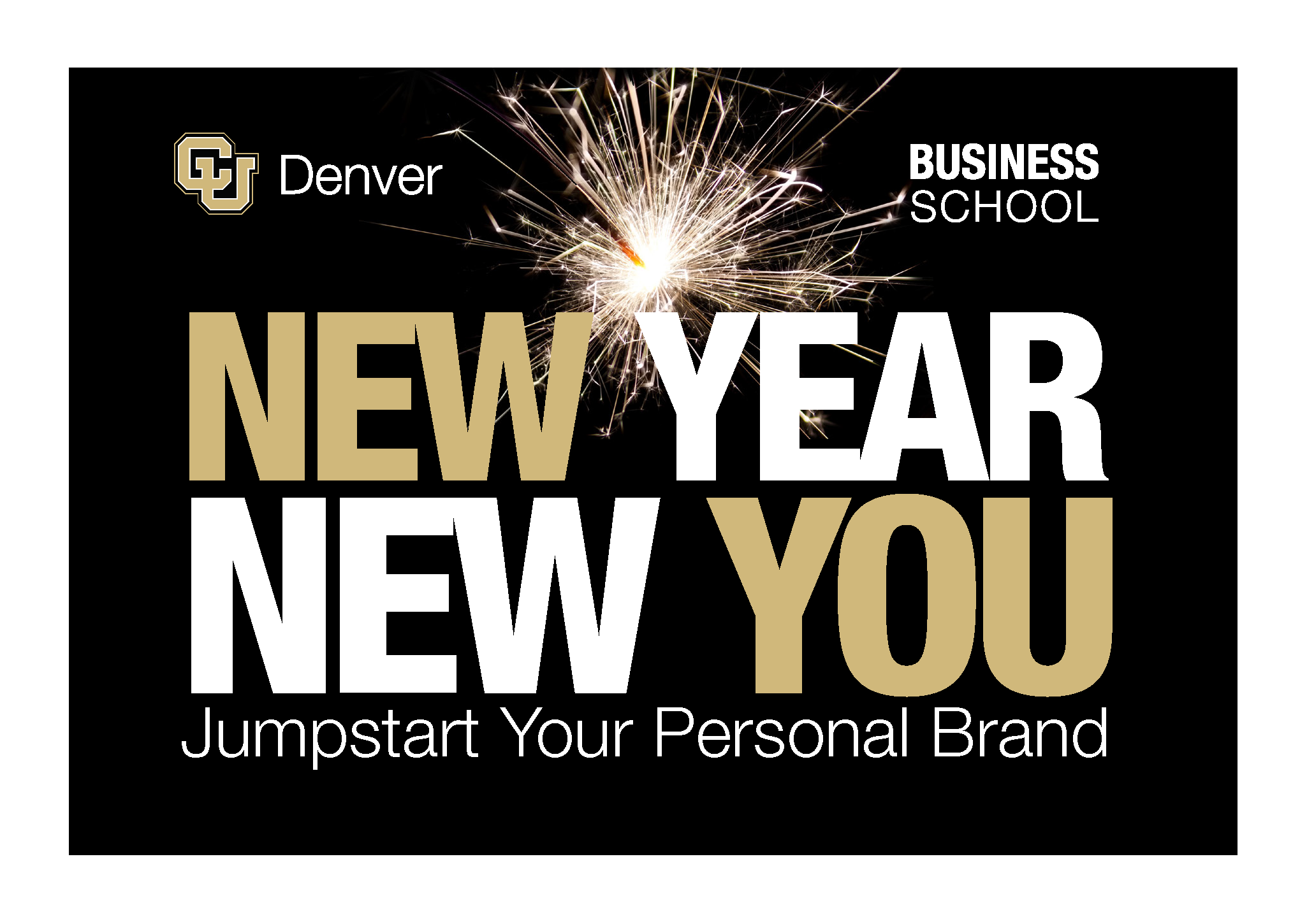 New Year New You Jumpstart Your Personal Brand CU Denver Business new-year-new-you-jumpstart-your-personal-brand-cu-denver-business